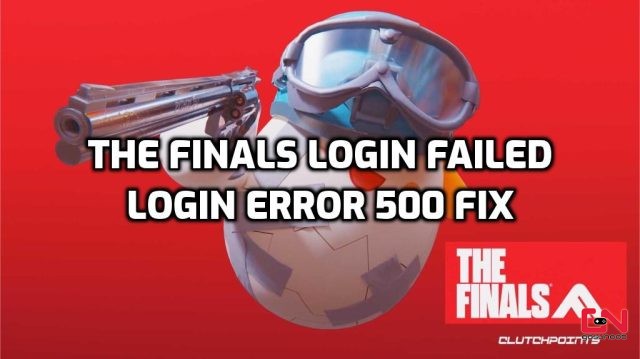 The Finals Login Failed 500 Error Fix